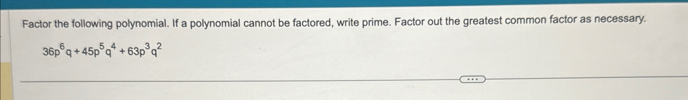 Solved Factor the following polynomial. If a polynomial | Chegg.com