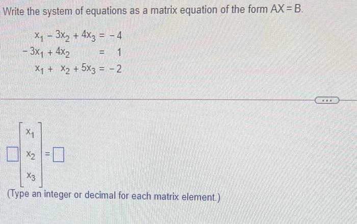 Solved Write the system of equations as a matrix equation | Chegg.com