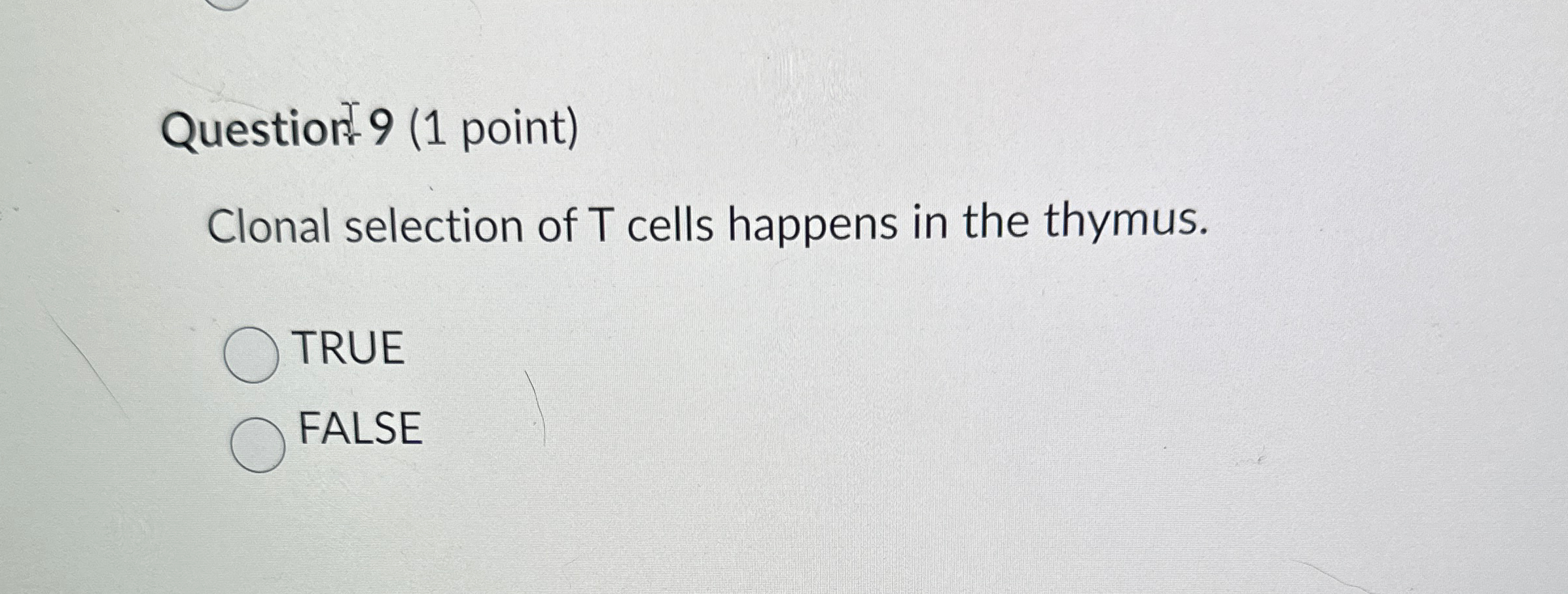 Solved Question 9 (1 ﻿point)Clonal selection of T ﻿cells | Chegg.com