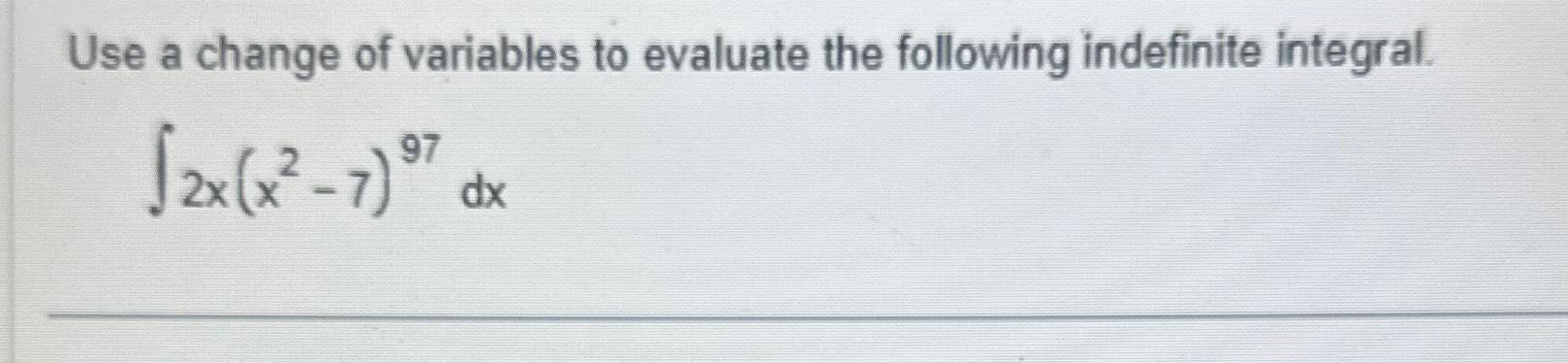 Solved Use a change of variables to evaluate the following | Chegg.com