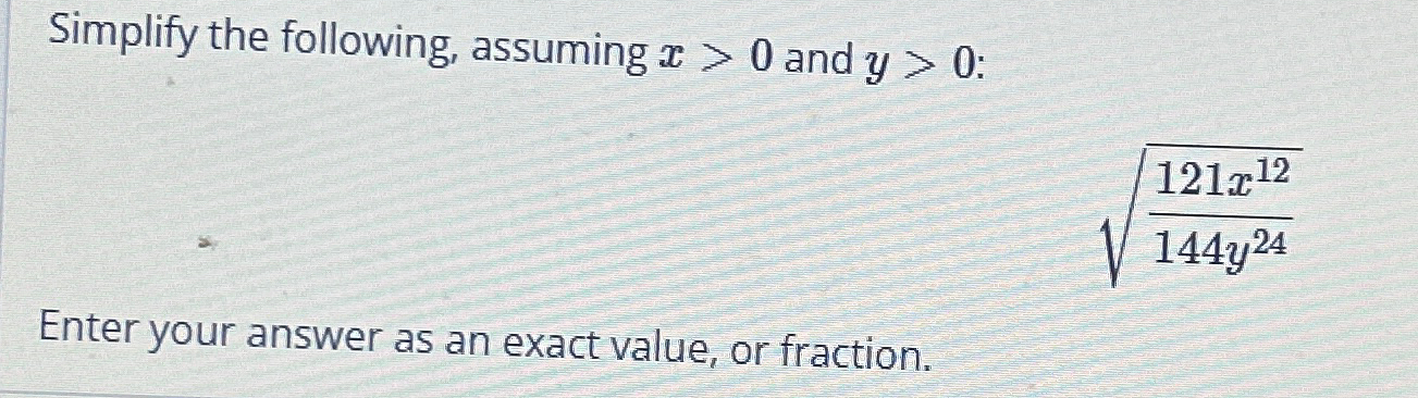 Solved Simplify the following, assuming x>0 ﻿and y>0 | Chegg.com