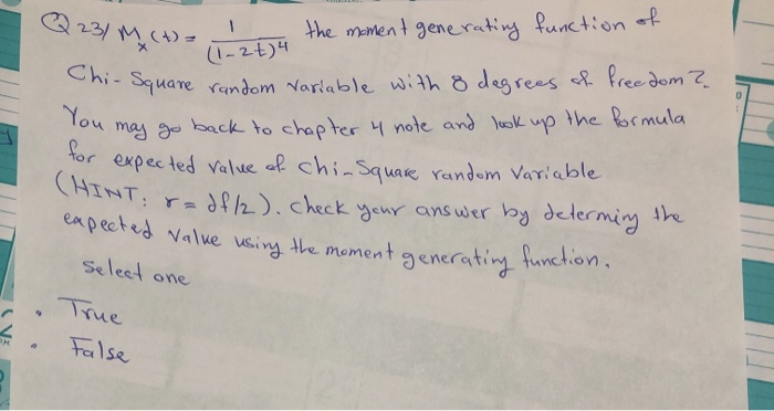 Solved 1 (1-2t)4 0 Chi-Square random Variable with 8 degrees | Chegg.com