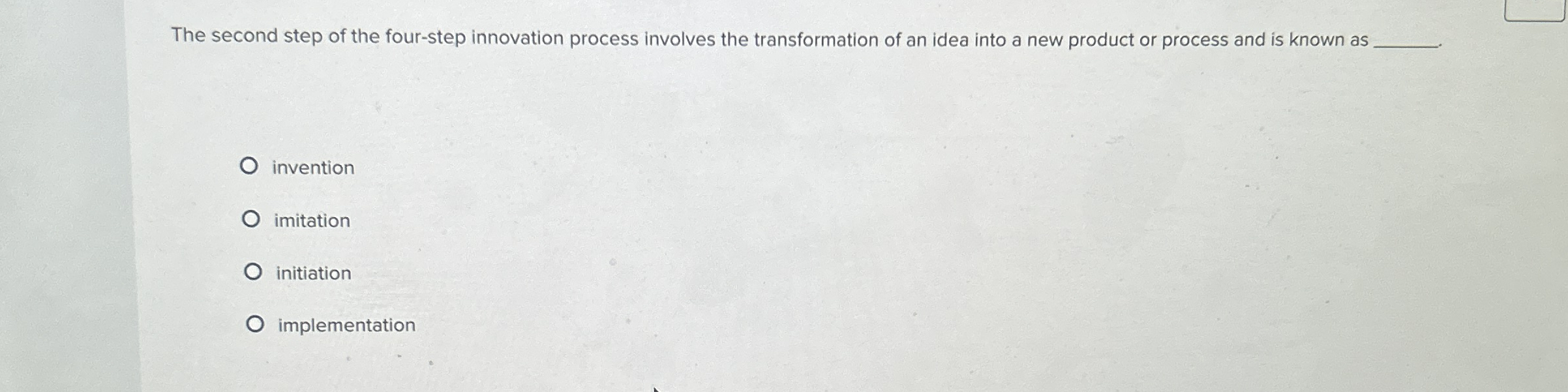 Solved The second step of the four-step innovation process | Chegg.com