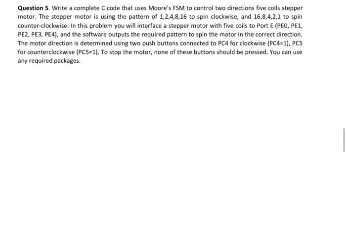Solved Question 5. Write a complete C code that uses Moore's | Chegg.com