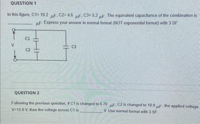 Solved In this figure, C1=10.2μF,C2=4.6μF,C3=5.2μF. The | Chegg.com