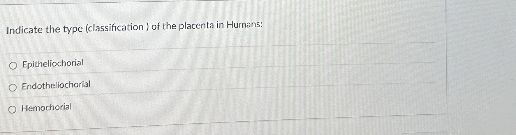Solved Indicate the type (classification) ﻿of the placenta | Chegg.com