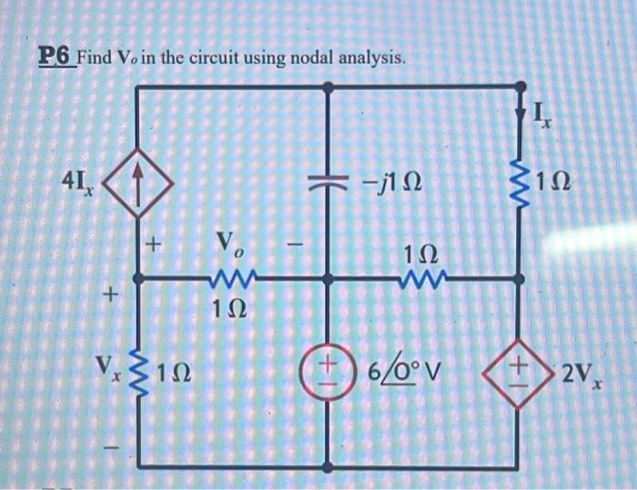 Solved P6 Find Vo in the circuit using nodal analysis. | Chegg.com