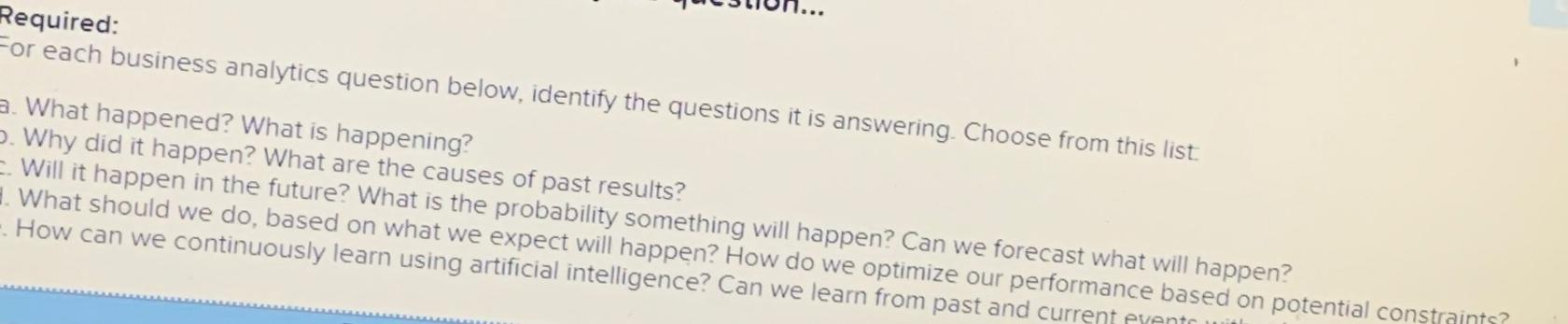 Solved Required:For each business analytics question below, | Chegg.com