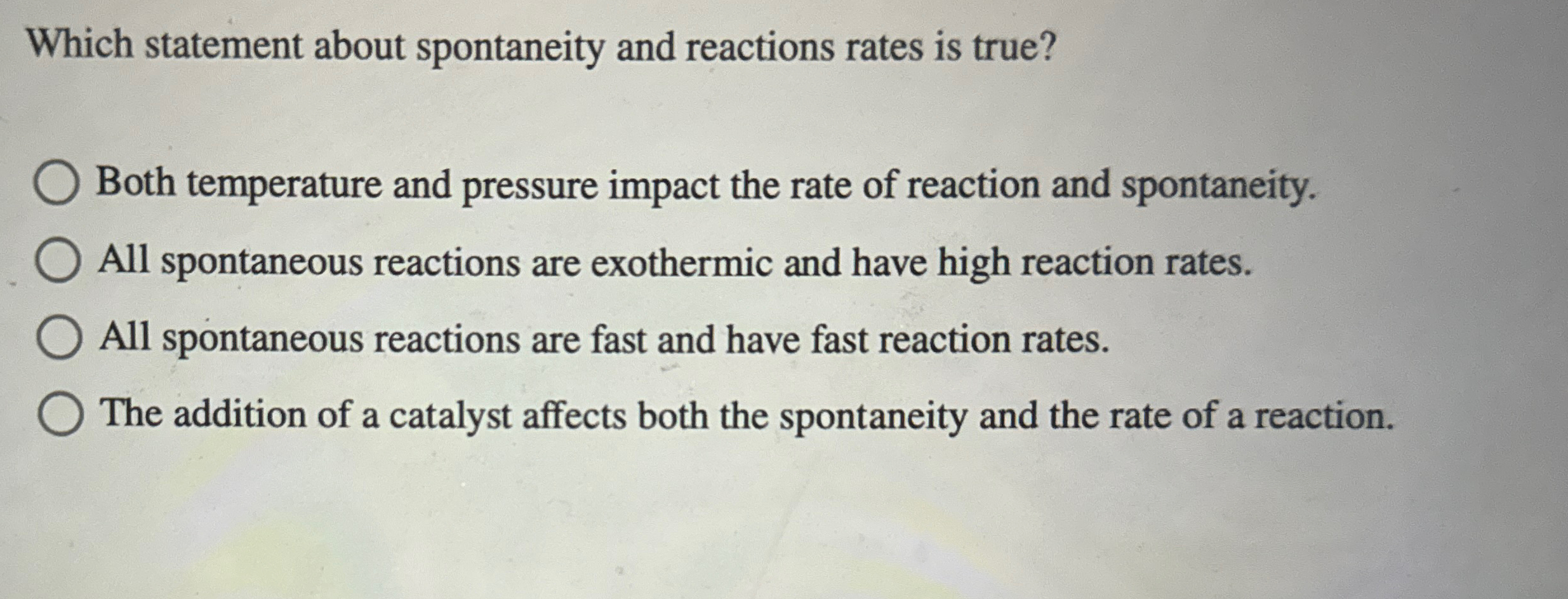 Solved Which statement about spontaneity and reactions rates | Chegg.com
