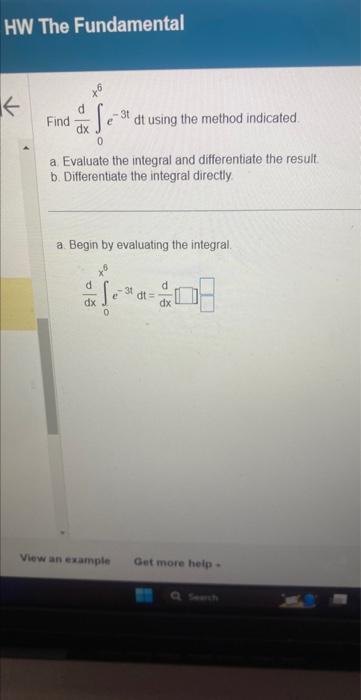 Solved Find dxd∫0x6e−3tdt using the method indicated a | Chegg.com