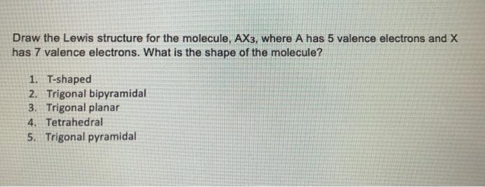 Solved Draw the Lewis structure for the molecule, AX3, where | Chegg.com