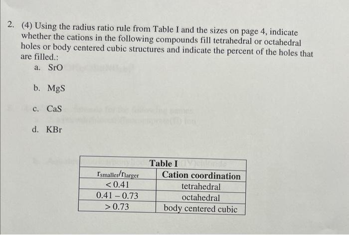 Solved 2. (4) Using the radius ratio rule from Table I and | Chegg.com