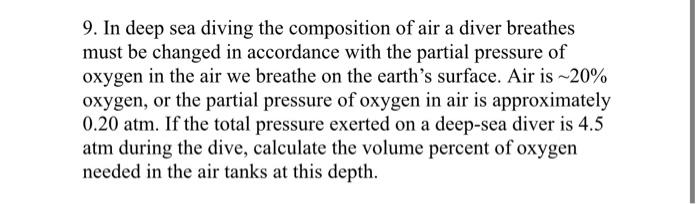 Solved 9. In deep sea diving the composition of air a diver | Chegg.com