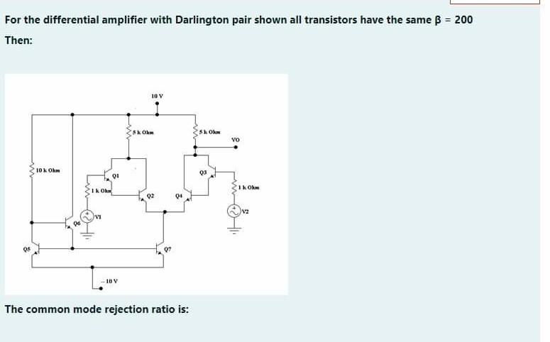 Solved For the differential amplifier with Darlington pair | Chegg.com