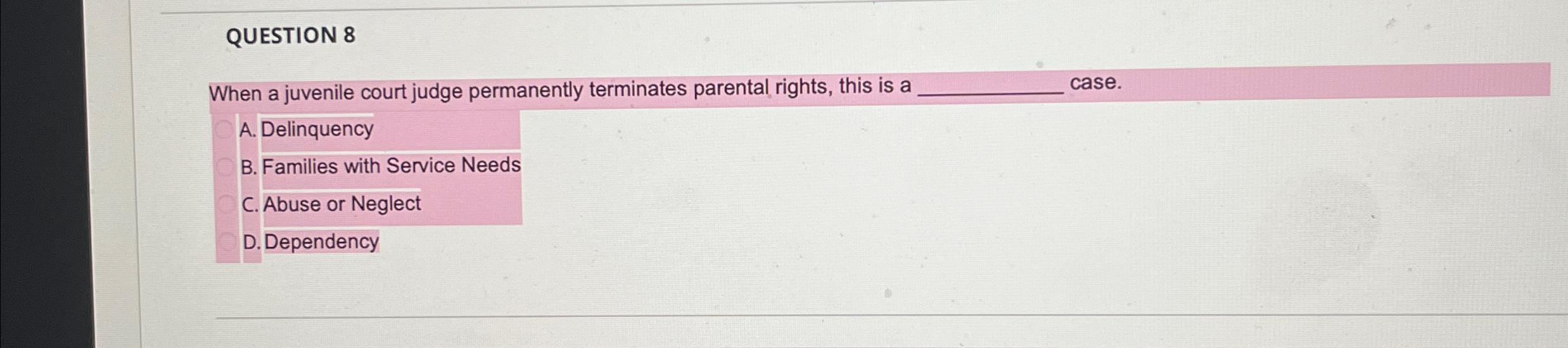 Solved QUESTION 8When a juvenile court judge permanently | Chegg.com