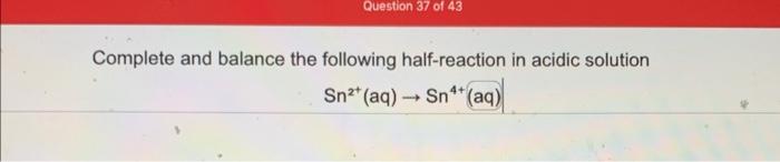Solved Complete and balance the following half-reaction in | Chegg.com