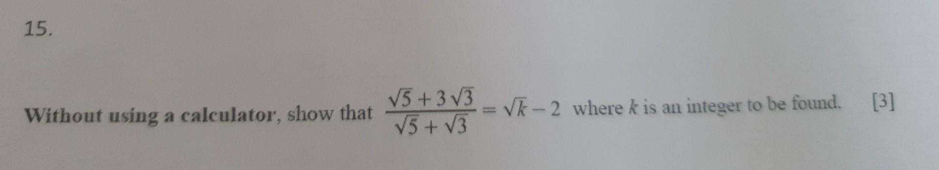 Solved Nithout using a calculator, show that 5+35+33=k−2 [3] | Chegg.com