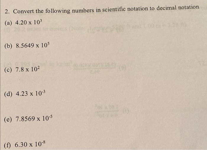 Solved 2. Convert the following numbers in scientific | Chegg.com
