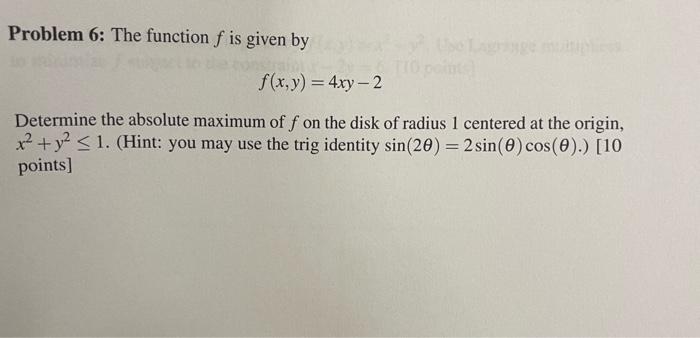 Solved Problem 6: The function f is given by f(x,y)=4xy−2 | Chegg.com