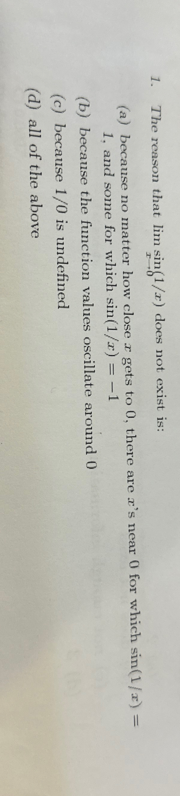 Solved The reason that lim?sinx→0(1x) ﻿does not exist is:(a) | Chegg.com