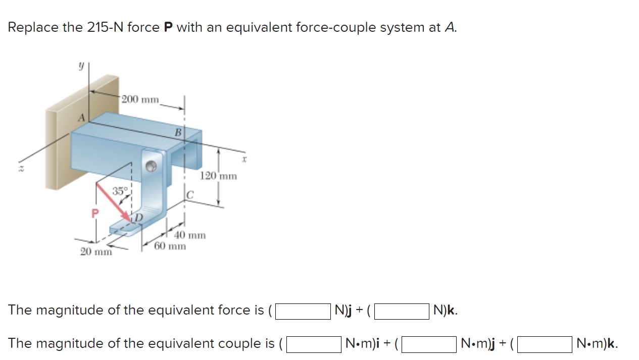 Solved Replace the 215-N ﻿force P ﻿with an equivalent | Chegg.com
