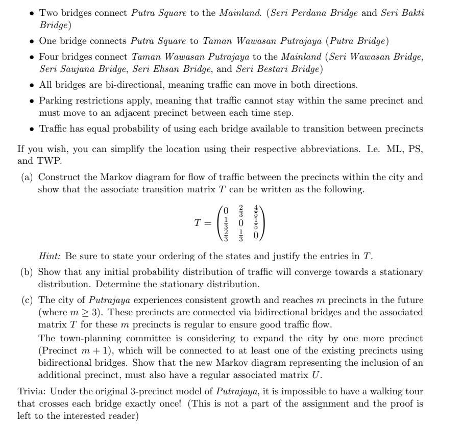 Solved - Two bridges connect Putra Square to the Mainland. | Chegg.com
