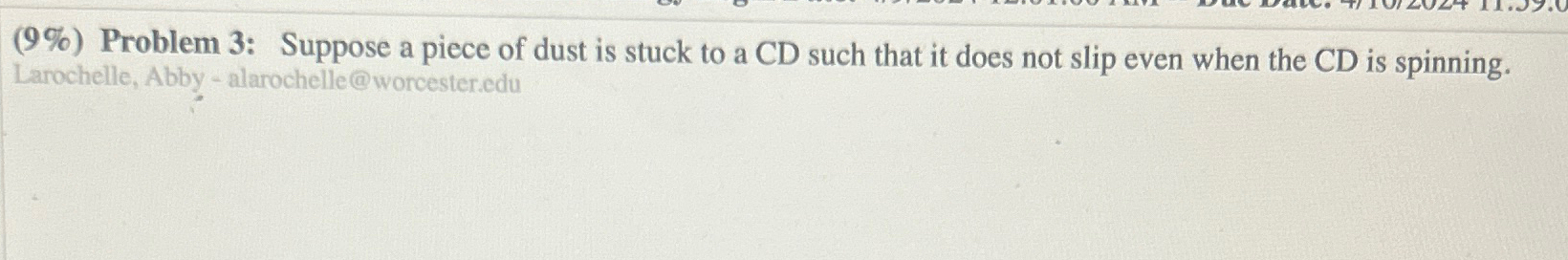 Solved (9%) ﻿Problem 3: Suppose a piece of dust is stuck to | Chegg.com