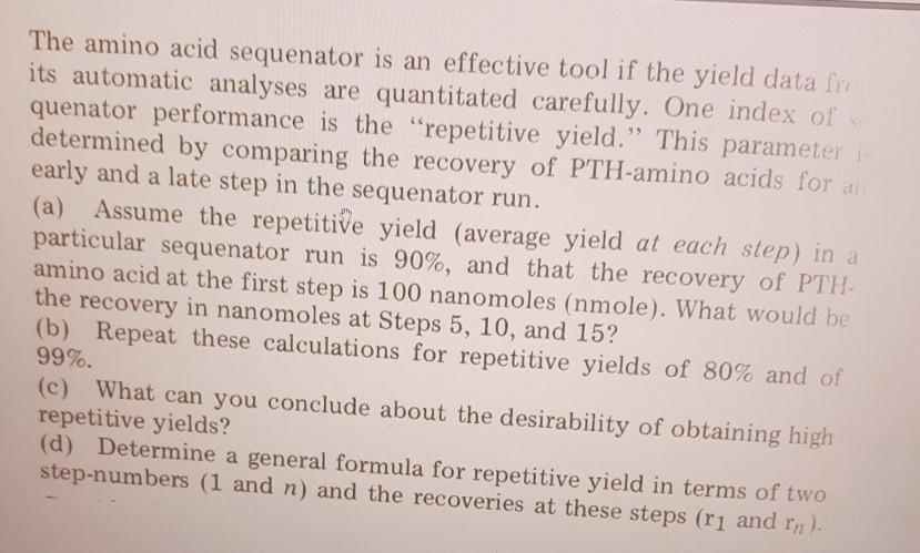 The amino acid sequenator is an effective tool if the | Chegg.com
