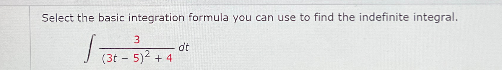 Solved Select the basic integration formula you can use to | Chegg.com