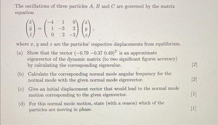 Solved The oscillations of three particles A,B and C are | Chegg.com