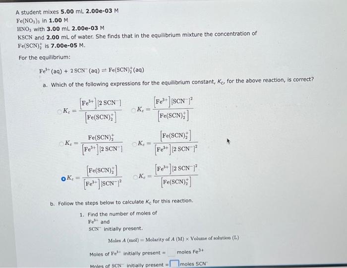 Solved A student mixes 5.00 mL2.00e−03M Fe(NO3)3 in 1.00M | Chegg.com