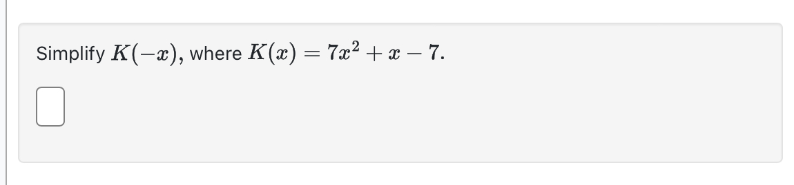 Solved Simplify 3G(t), ﻿where G(t)=8t2+3t+4.Simplify K(-x), | Chegg.com