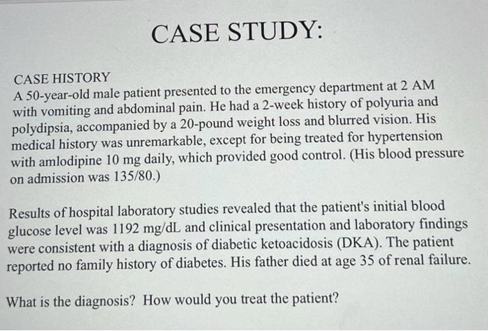 CASE HISTORY A 50 -year-old male patient presented to | Chegg.com
