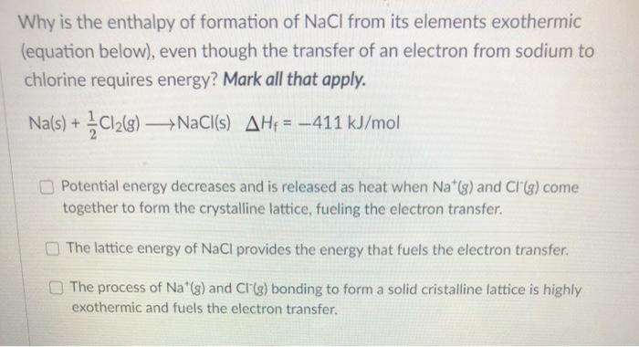 Solved Why is the enthalpy of formation of NaCl from its | Chegg.com