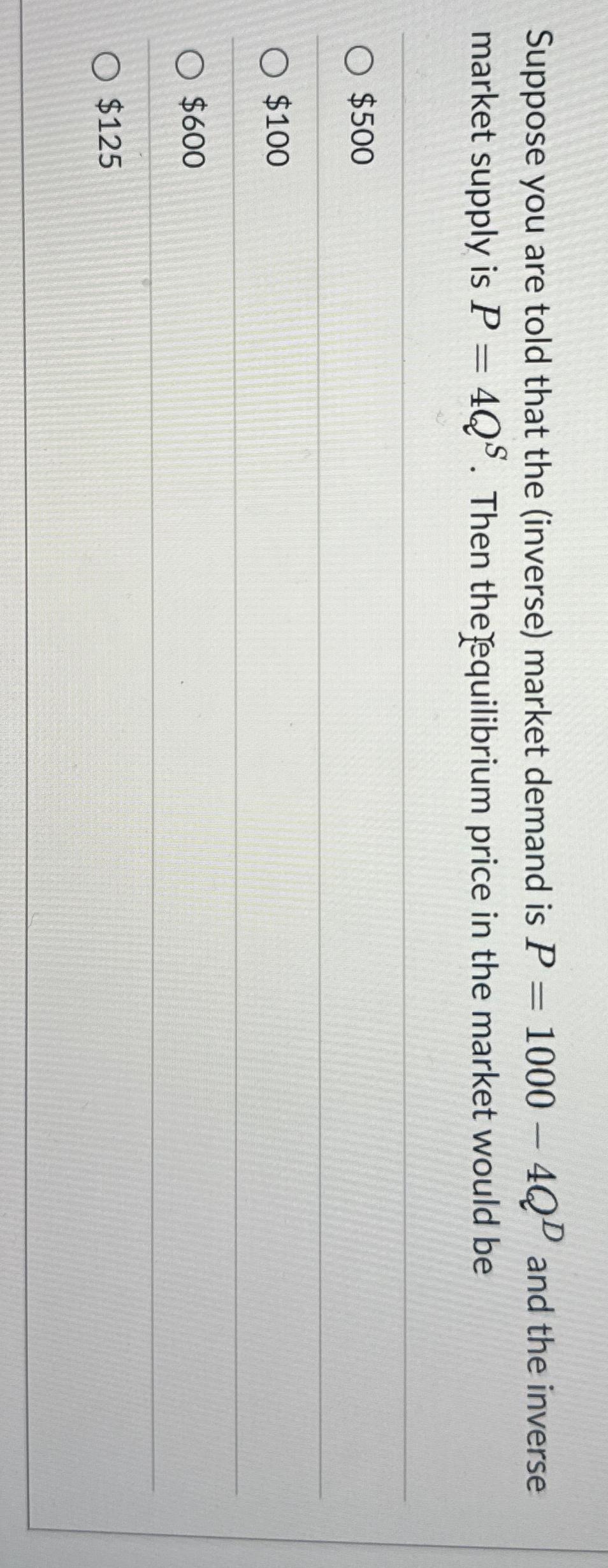 Solved Suppose you are told that the (inverse) ﻿market | Chegg.com