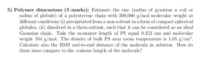 Solved 5) Polymer dimensions (5 marks): Estimate the size | Chegg.com