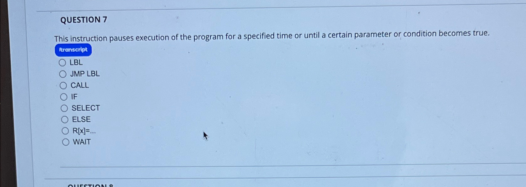 Solved QUESTION 7This instruction pauses execution of the | Chegg.com