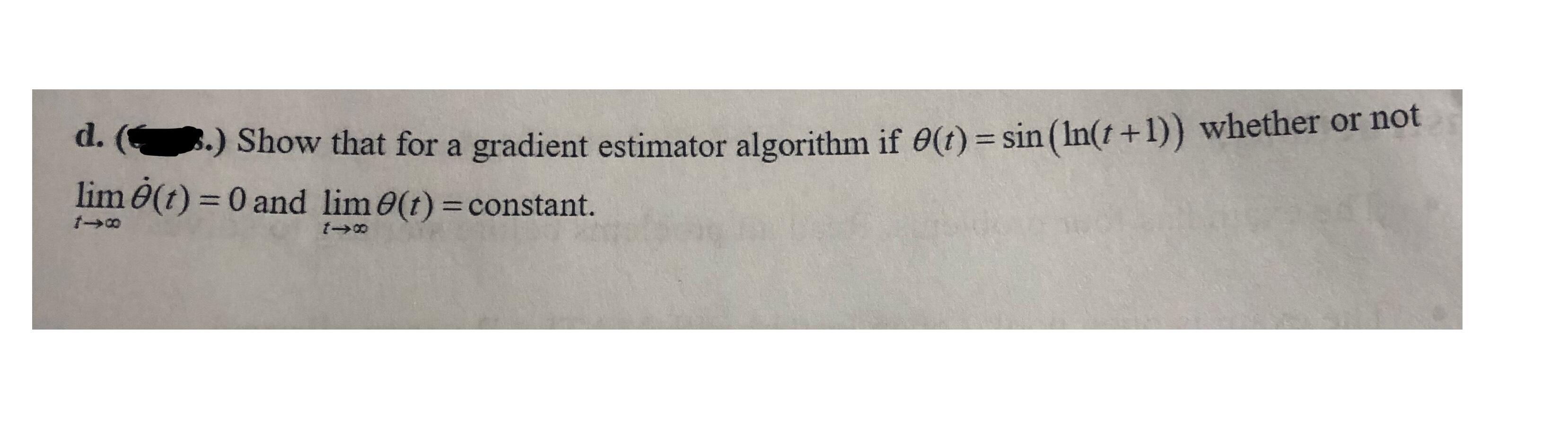 Solved d. (3.) ﻿Show that for a gradient estimator algorithm | Chegg.com