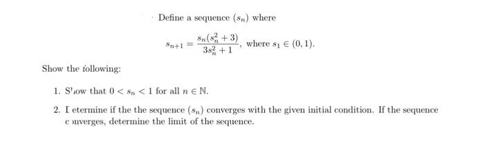 Solved Define a sequence (sn) where sn+1=3sn2+1sn(sn2+3), | Chegg.com
