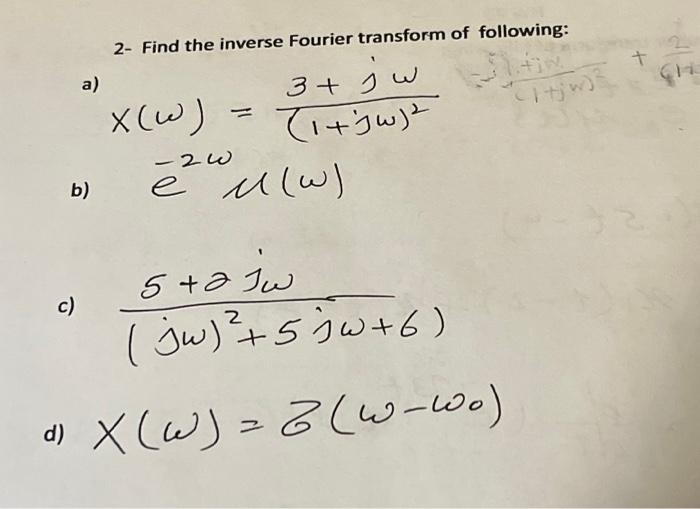 Solved Find The Inverse Fourier Transform Of Following A