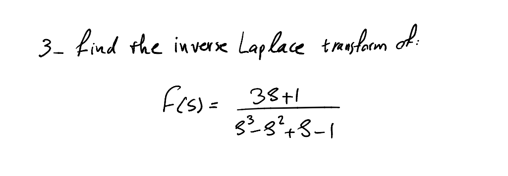 Solved 3- ﻿find the inverse Laplace transform | Chegg.com