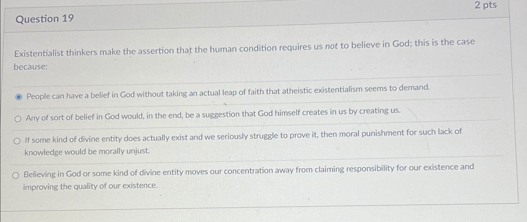 Solved Question 19Existentialist thinkers make the assertion | Chegg.com