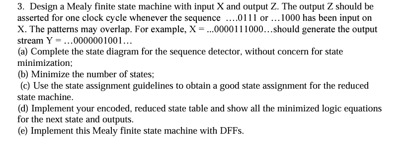 Solved Design a Mealy finite state machine with input x ﻿and | Chegg.com
