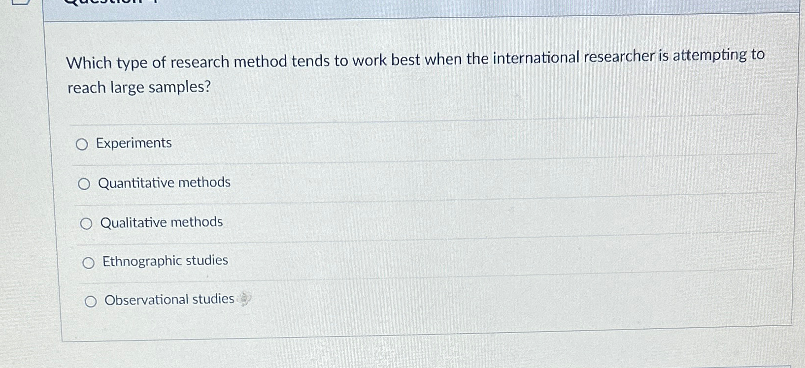 Solved Which type of research method tends to work best when | Chegg.com