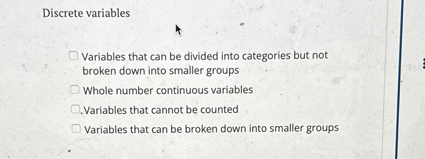 Solved Discrete variablesVariables that can be divided into | Chegg.com