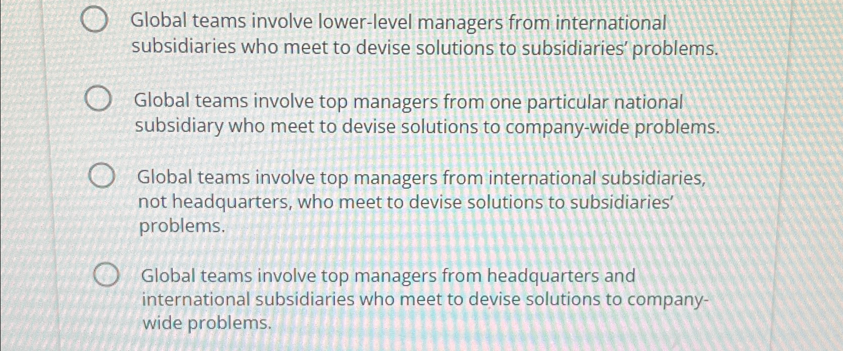 Solved Global teams involve lower-level managers from | Chegg.com