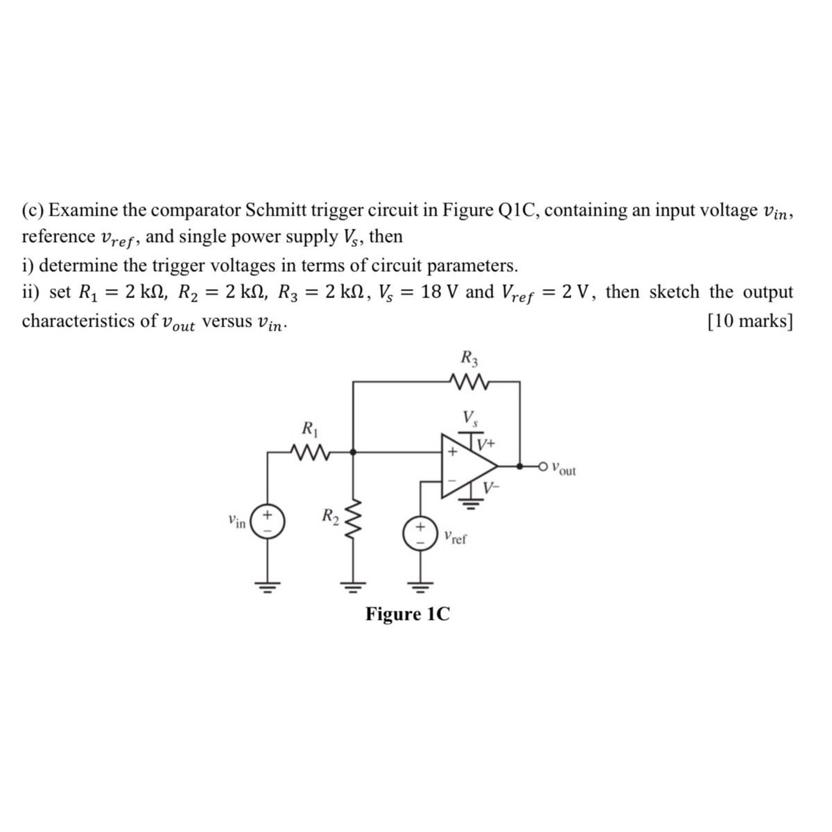 Solved (c) ﻿Examine the comparator Schmitt trigger circuit | Chegg.com