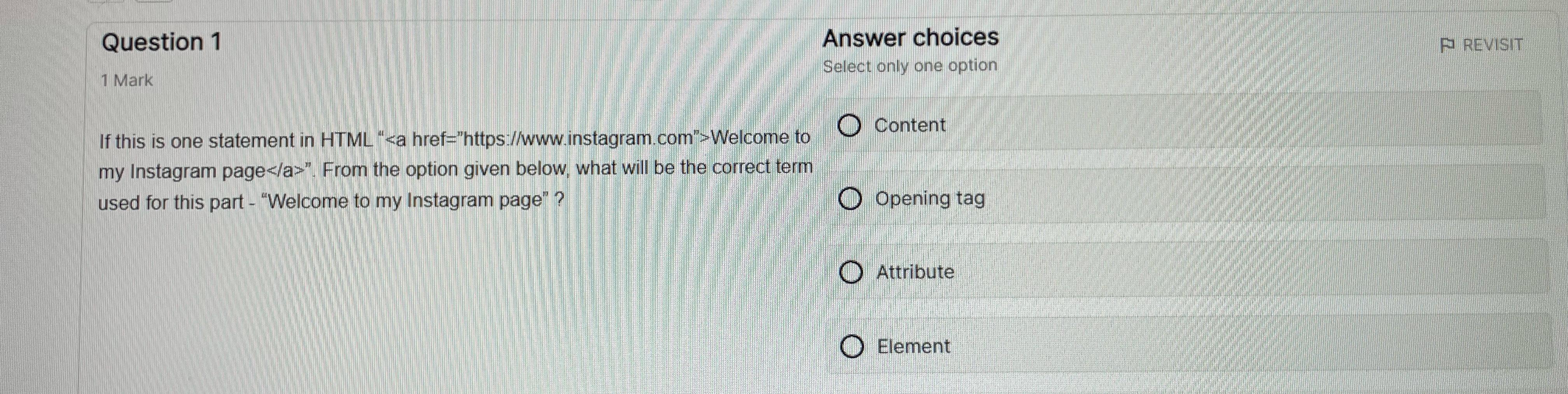 Solved Question 11 ﻿MarkIf this is one statement in HTML | Chegg.com