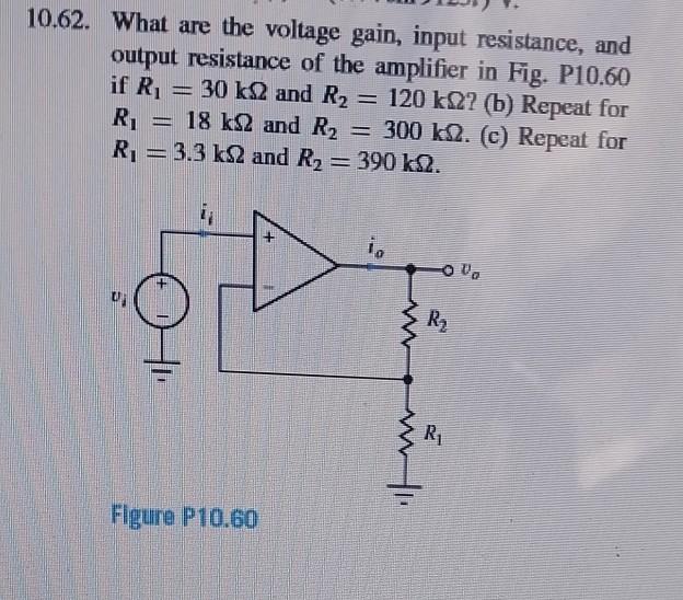 Solved 62. What are the voltage gain, input resistance, and | Chegg.com