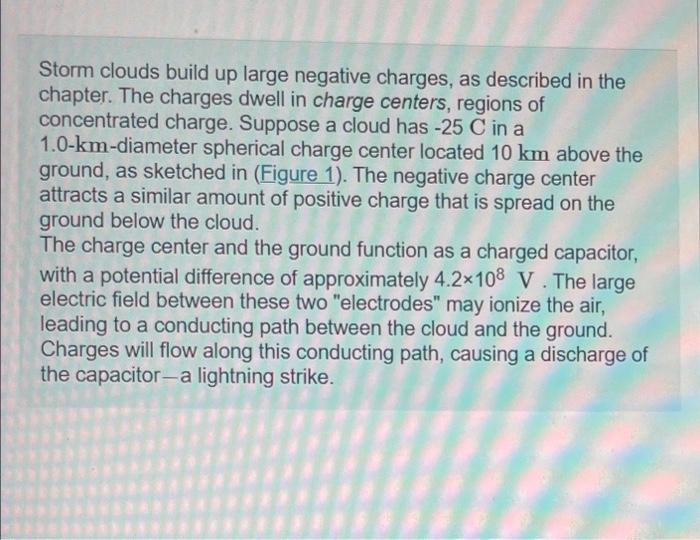 Storm clouds build up large negative charges, as | Chegg.com